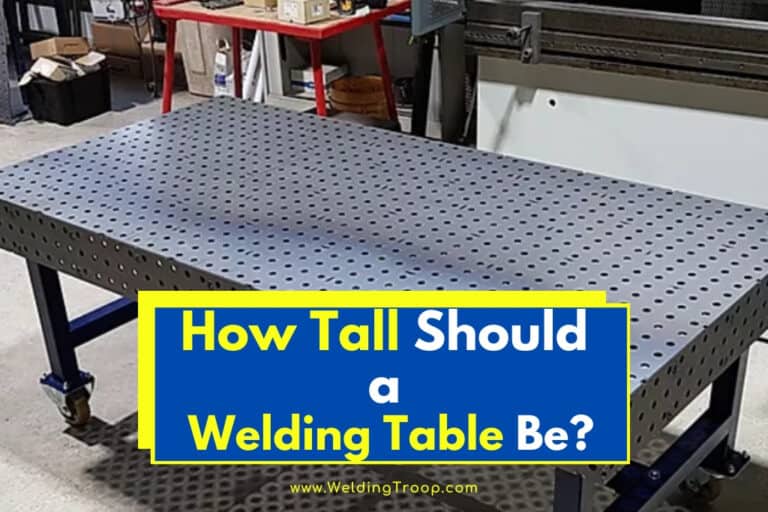 How Tall Should a Welding Table Be?