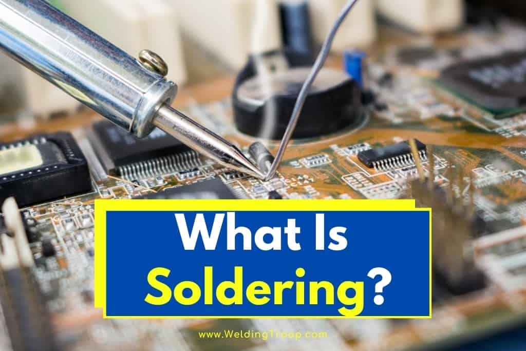 What Is Soldering An In depth Guide Definition Types And Meaning What Is Soldering An In depth Guide Definition Types And Meaning